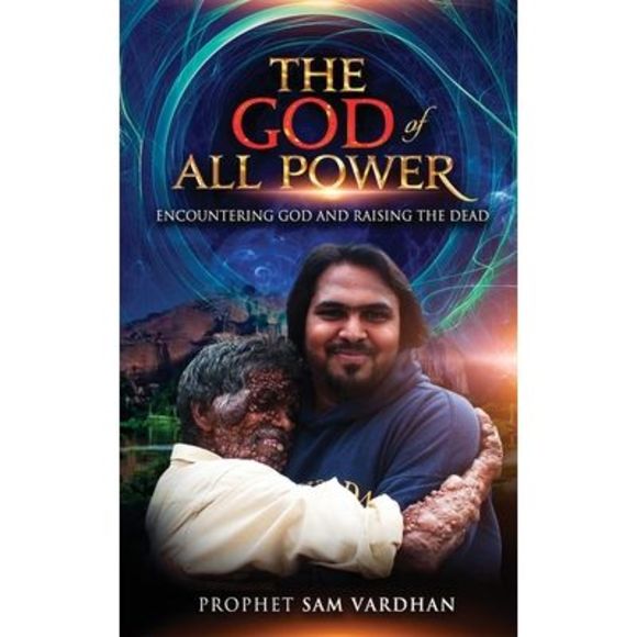 Samuel Vardhan | Other | The God Of All Power Encountering God And ...
